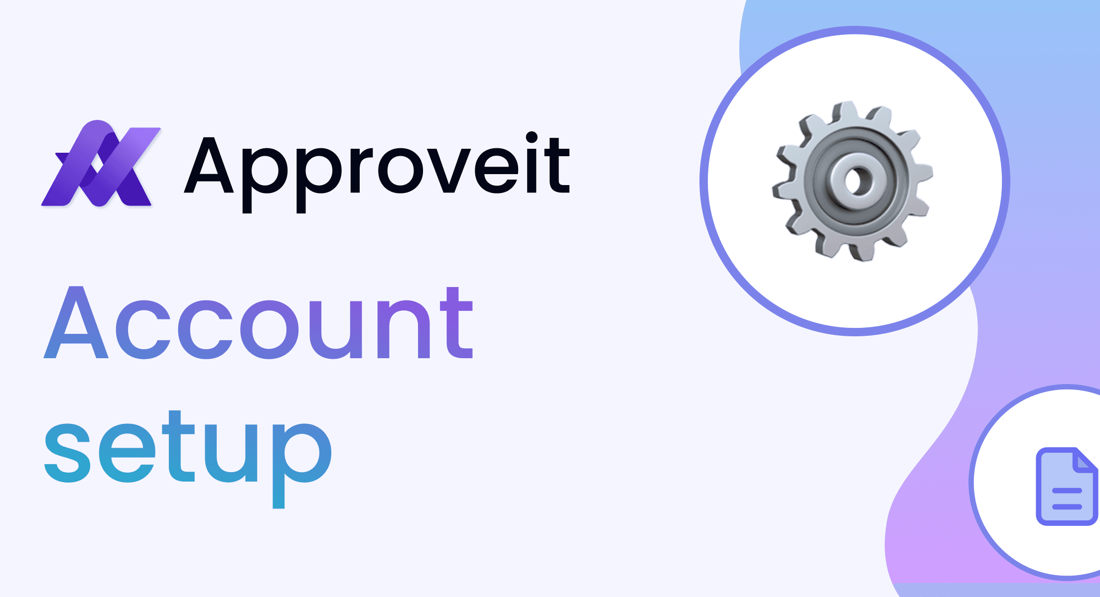 Account Setup - Workflow Automation Platform for Business Operations | Approveit