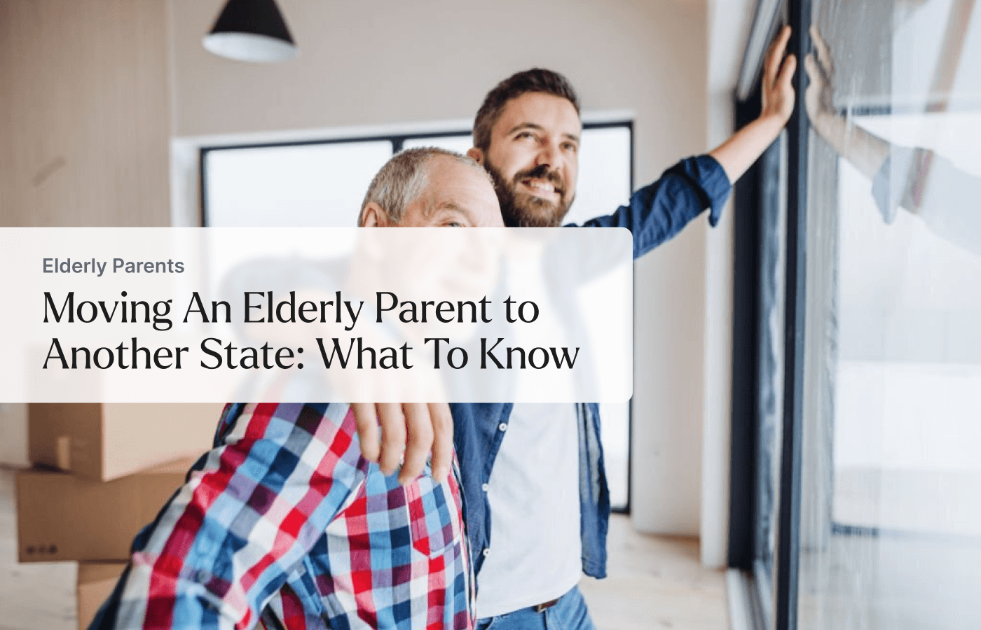 Moving an Elderly Parent to Another State: What to Know - Trustworthy ...
