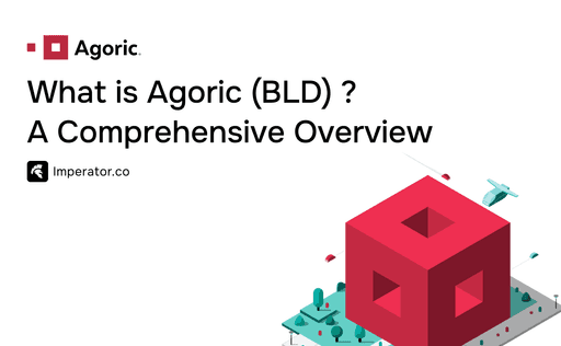 What is Agoric (BLD) ? A Comprehensive Overview