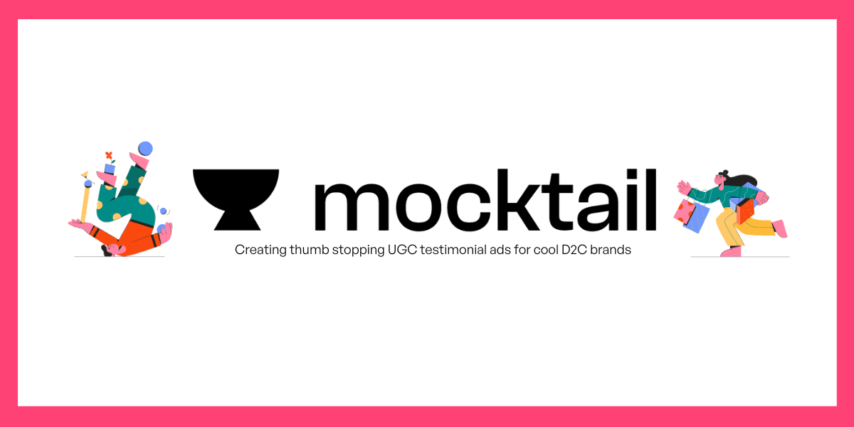Mocktail Agency - Thumb stopping UGC ads for cool D2C brands