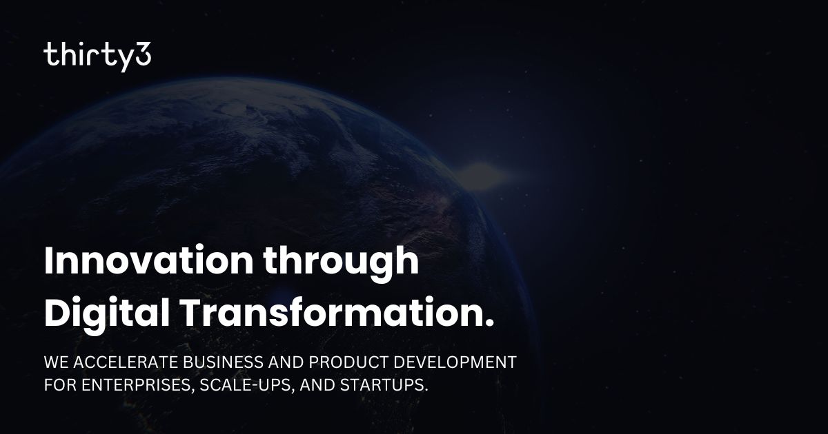 thirty3 - Digital Transformation for Enterprises, Scale-ups and Startups