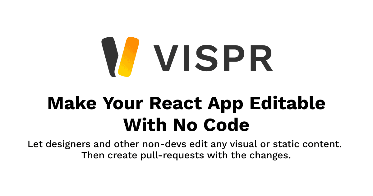 Vispr: Make Your React App Editable With No Code